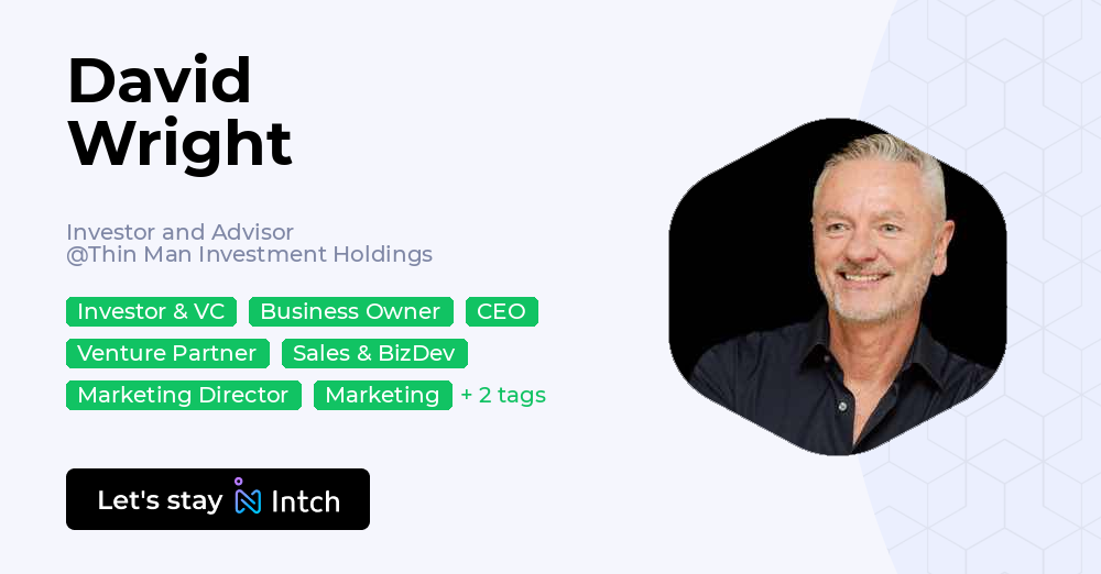 David Wright - Investor and Advisor, Thin Man Investment Holdings | Intch