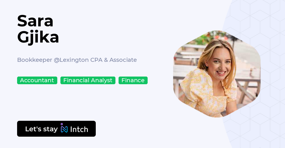 Sara Gjika - Bookkeeper, Lexington CPA & Associate | Intch
