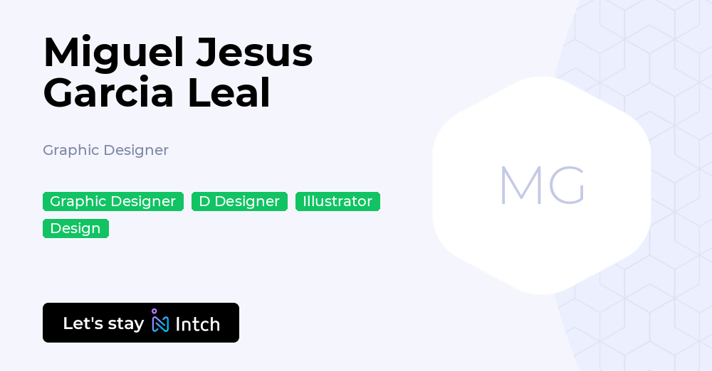 Miguel Jesus Garcia Leal - Graphic Designer, | Intch