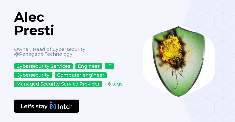 Alec Presti - Owner, Head of Cybersecurity, Renegade Technology | Intch