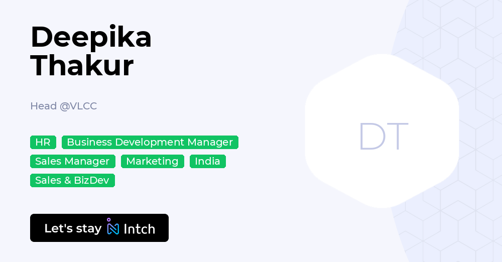 Deepika Thakur - Head, VLCC | Intch