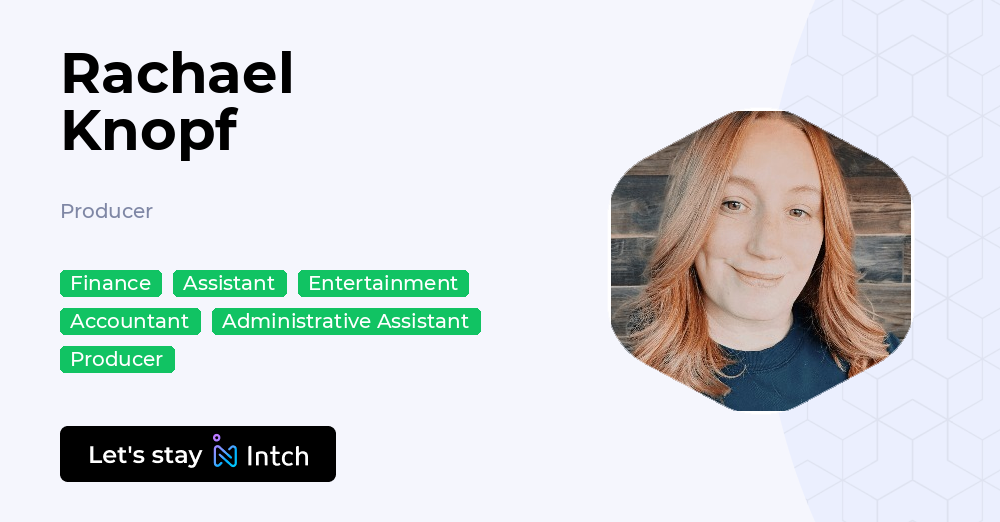 Rachael Knopf - Producer, | Intch