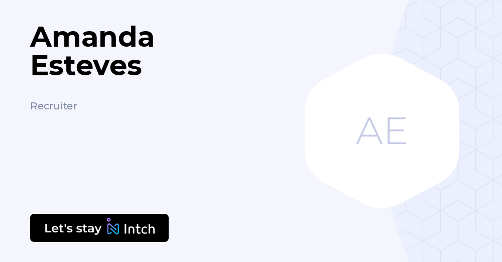 Amanda Esteves - Recruiter, | Intch