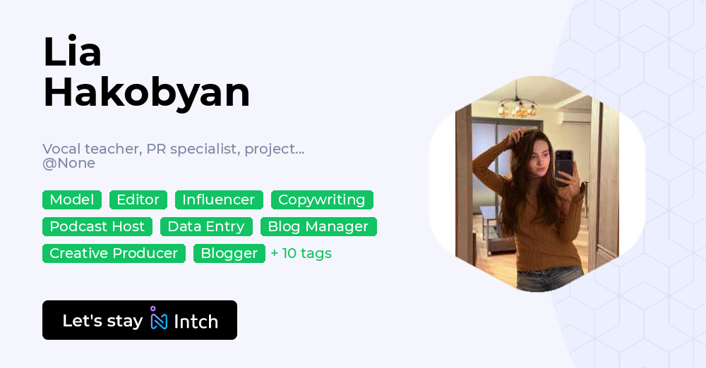 Lia Hakobyan - Vocal teacher, PR specialist, project manager, singer, acrtor, | Intch