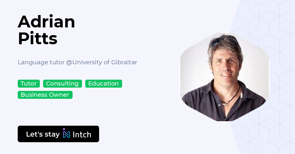 Adrian Pitts - Language tutor, University of Gibraltar | Intch