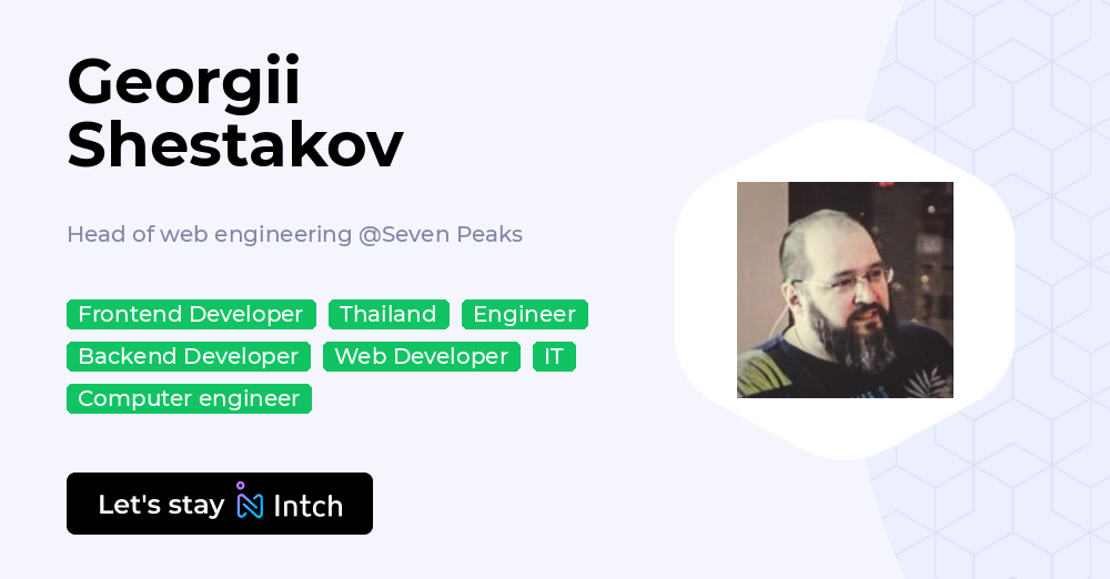Georgii Shestakov - Head of web engineering, Seven Peaks | Intch