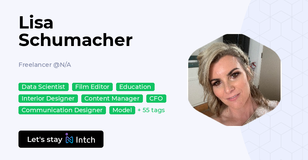 Lisa Schumacher - Freelancer, N/A | Intch