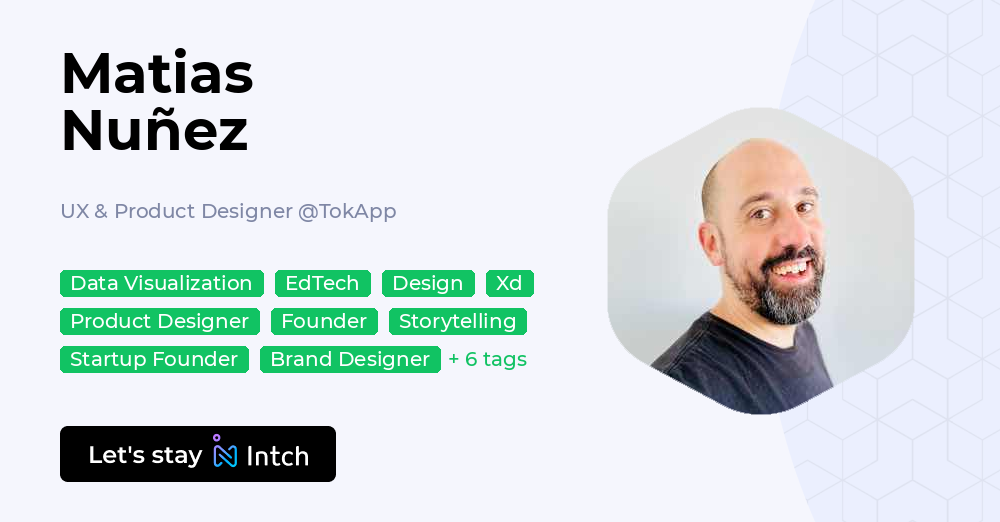 Matias Nuñez - UX & Product Designer, TokApp | Intch