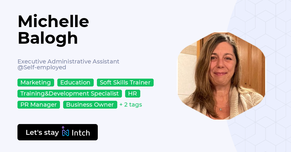 Michelle Balogh - Executive Administrative Assistant, Self-employed | Intch