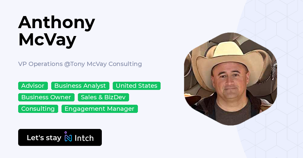 Anthony McVay - VP Operations, Tony McVay Consulting | Intch