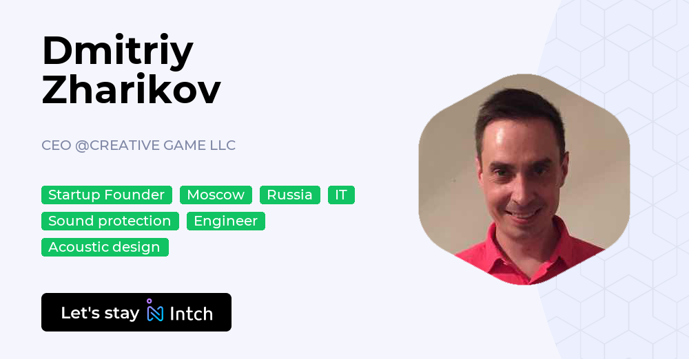 Dmitriy Zharikov - CEO, CREATIVE GAME LLC | Intch