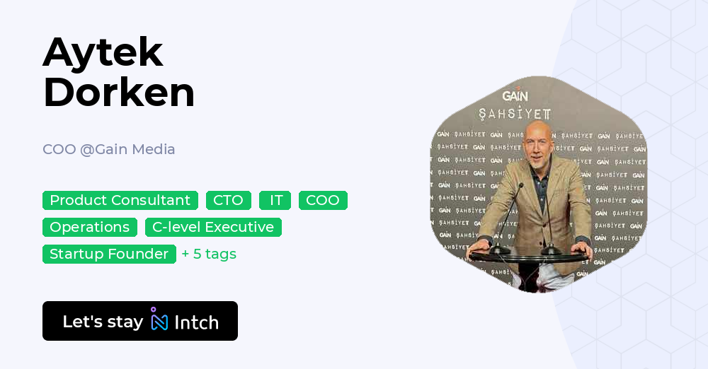 Aytek Dorken - COO, Gain Media | Intch