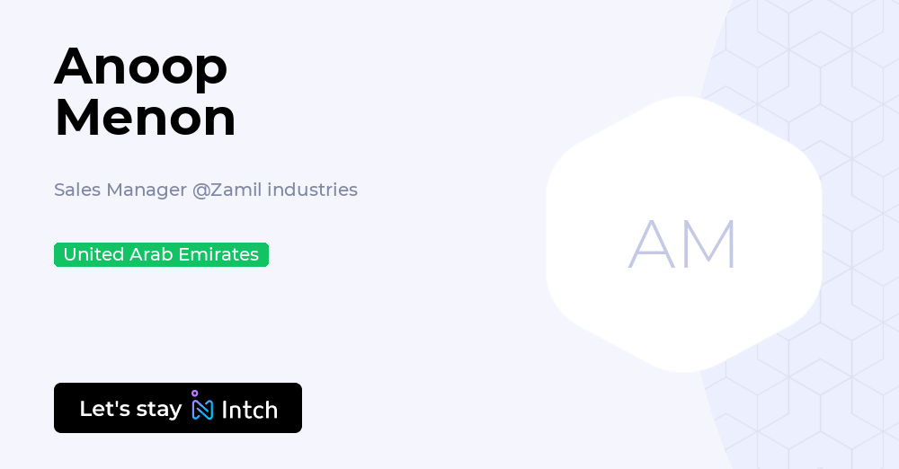 Anoop Menon - Sales Manager, Zamil industries | Intch