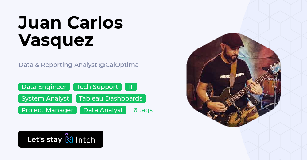 Juan Carlos Vasquez - Data & Reporting Analyst, CalOptima | Intch