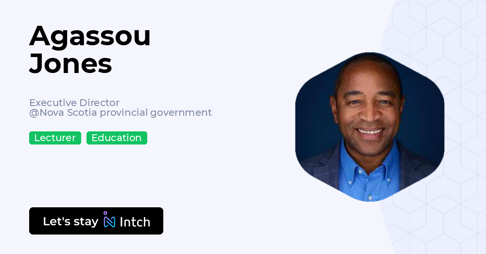 Agassou Jones - Executive Director, Nova Scotia provincial government ...