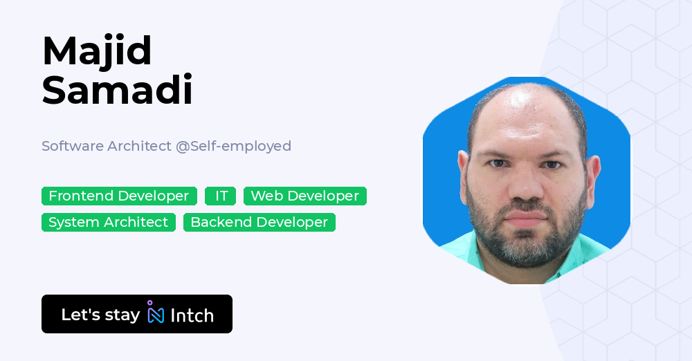 Majid Samadi - Software Architect, Self-employed | Intch