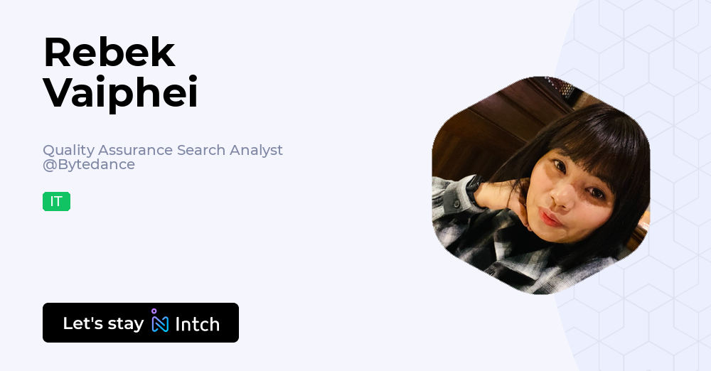 Rebek Vaiphei - Quality Assurance Search Analyst, Bytedance | Intch