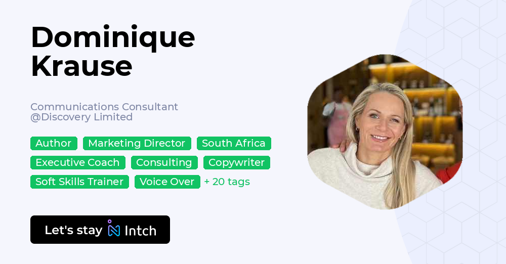 Dominique Krause - Communications Consultant, Discovery Limited | Intch