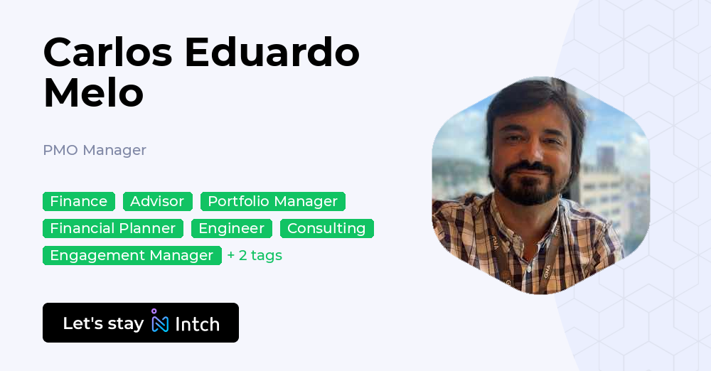 Carlos Eduardo Melo - PMO Manager, | Intch
