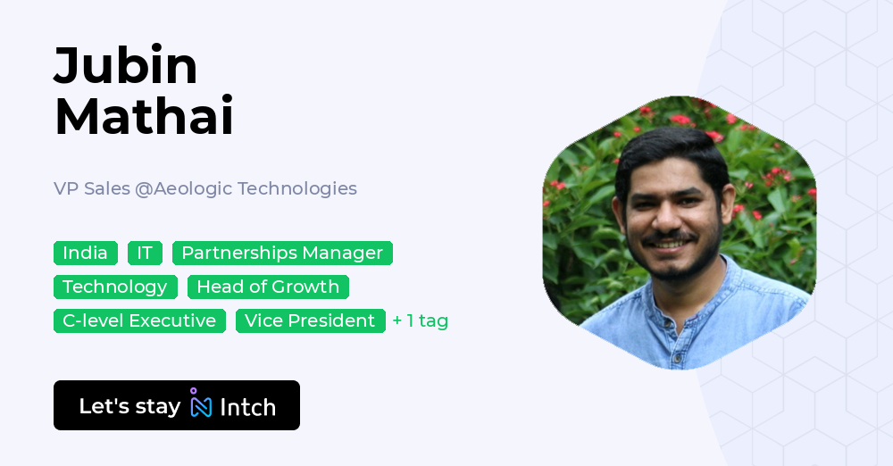 Jubin Mathai - VP Sales, Aeologic Technologies | Intch