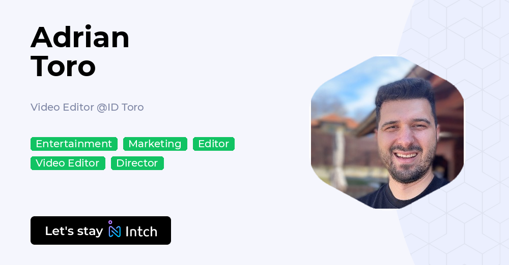 Adrian Toro - Video Editor, ID Toro | Intch