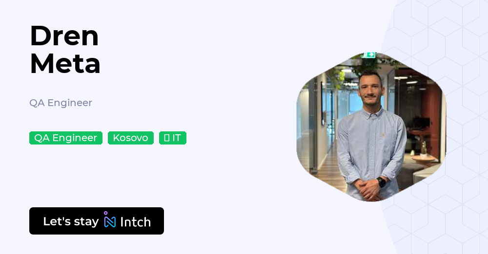 Dren Meta - QA Engineer, | Intch