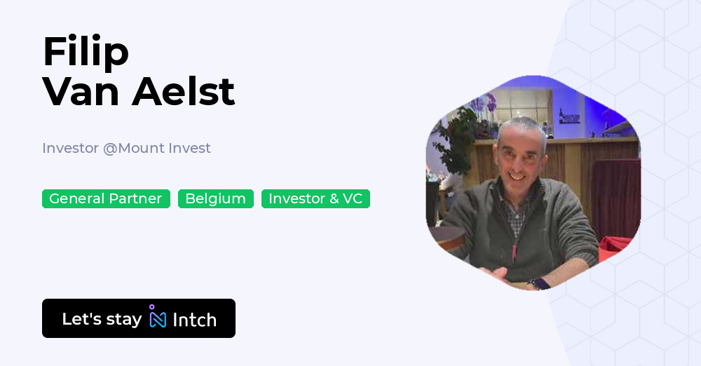 Filip Van Aelst - Investor, Mount Invest | Intch