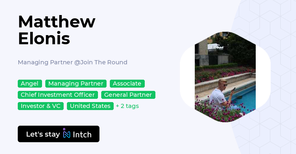 Matthew Elonis - Managing Partner, Join The Round | Intch