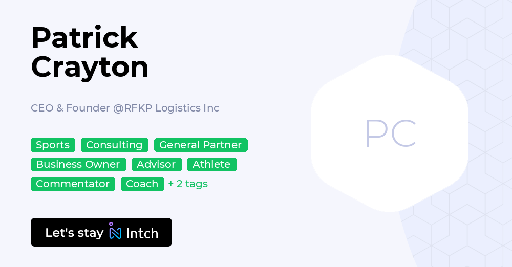 Patrick Crayton - CEO & Founder, RFKP Logistics Inc | Intch