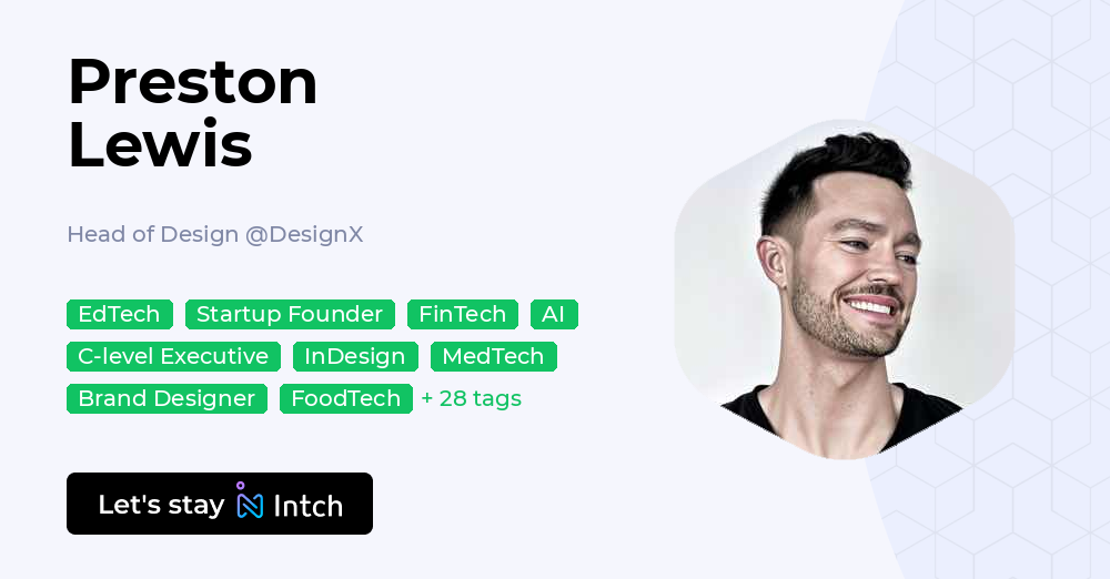 Preston Lewis - Head of Design, DesignX | Intch