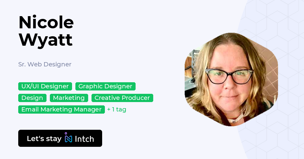 Nicole Wyatt - Sr. Web Designer, | Intch