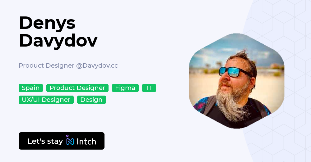 Denys Davydov - Product Designer, Davydov.cc | Intch