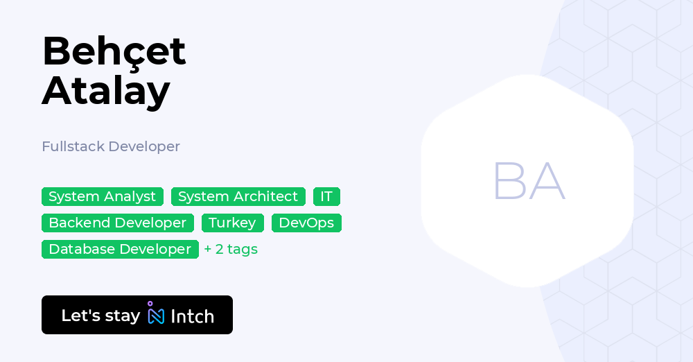Behçet Atalay - Fullstack Developer, | Intch