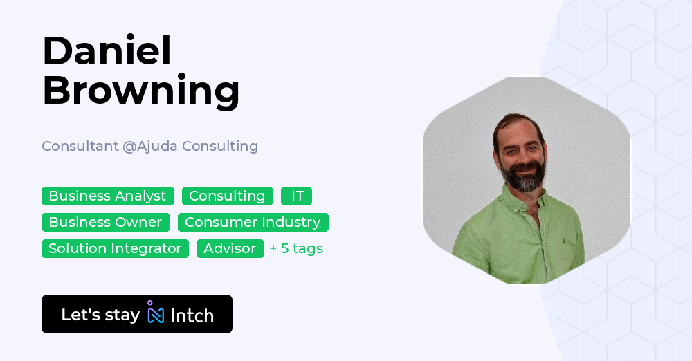 Daniel Browning - Consultant, Ajuda Consulting | Intch