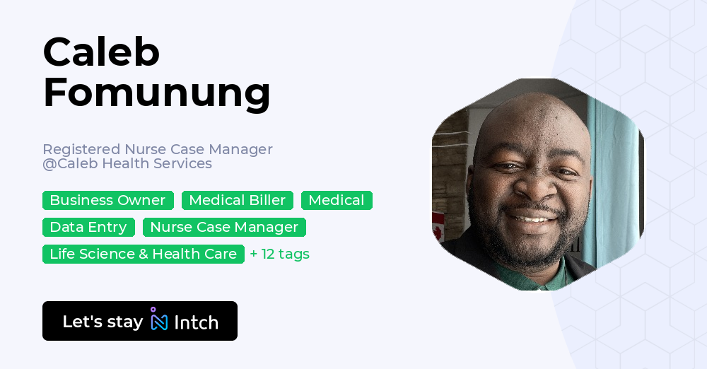 Caleb Fomunung - Registered Nurse Case Manager, Caleb Health Services ...