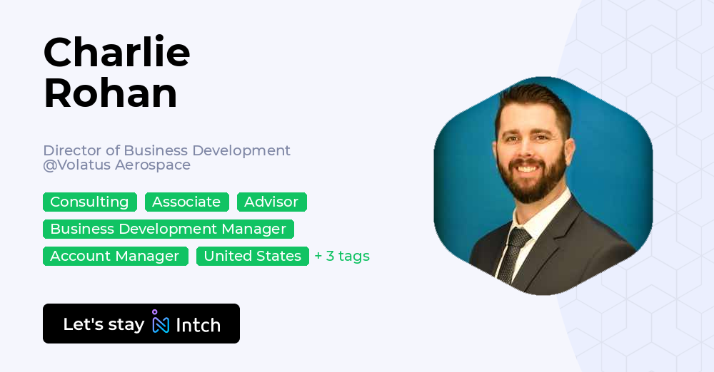 Charlie Rohan - Director of Business Development, Volatus Aerospace | Intch