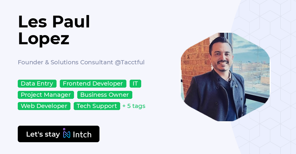 Les Paul Lopez - Founder & Solutions Consultant, Tacctful | Intch