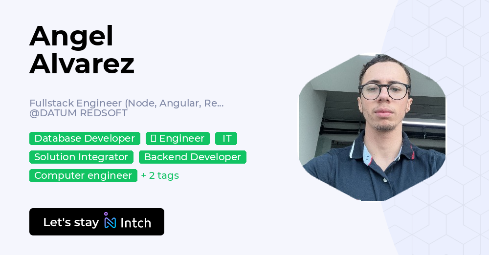 Angel Alvarez - Fullstack Engineer (Node, Angular, React, Ember, Python), DATUM REDSOFT | Intch