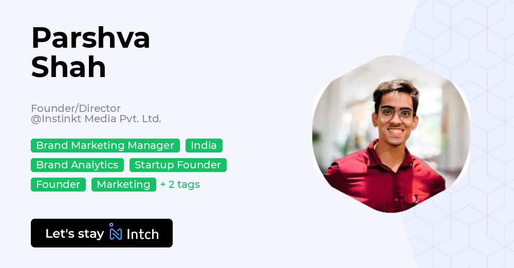 Parshva Shah - Founder/Director, Instinkt Media Pvt. Ltd. | Intch