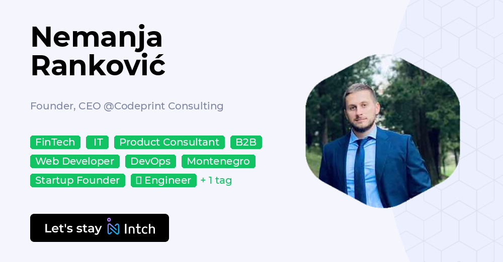 Nemanja Ranković - Founder, CEO, Codeprint Consulting | Intch