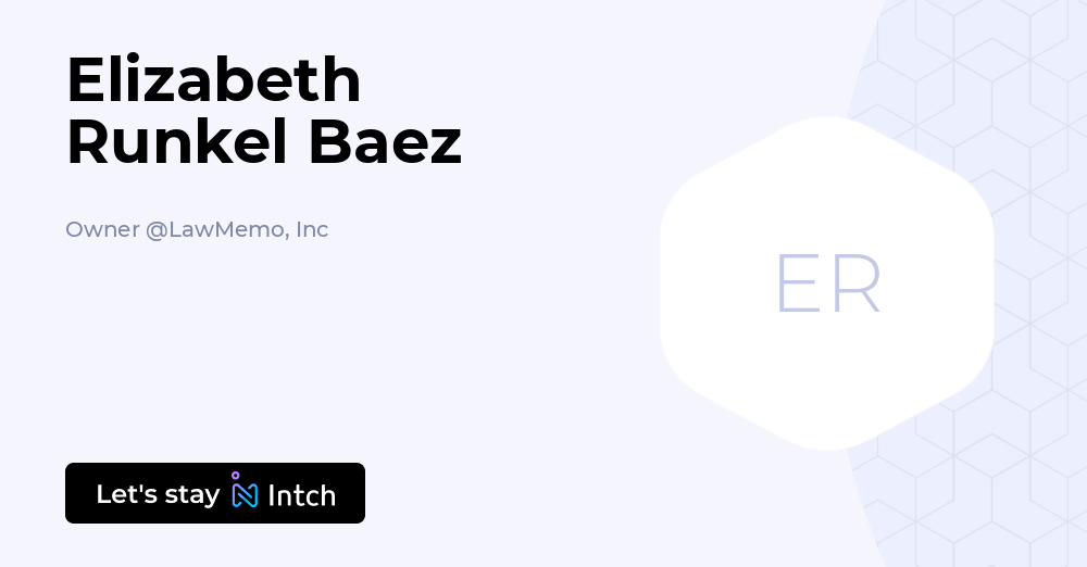 Elizabeth Runkel Baez - Owner, LawMemo, Inc | Intch