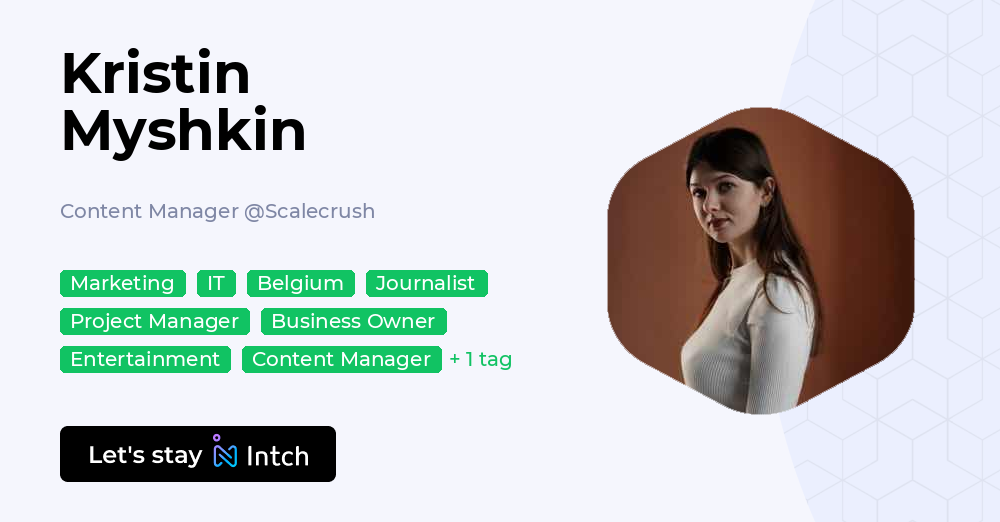 Kristin Myshkin - Content Manager, Scalecrush | Intch