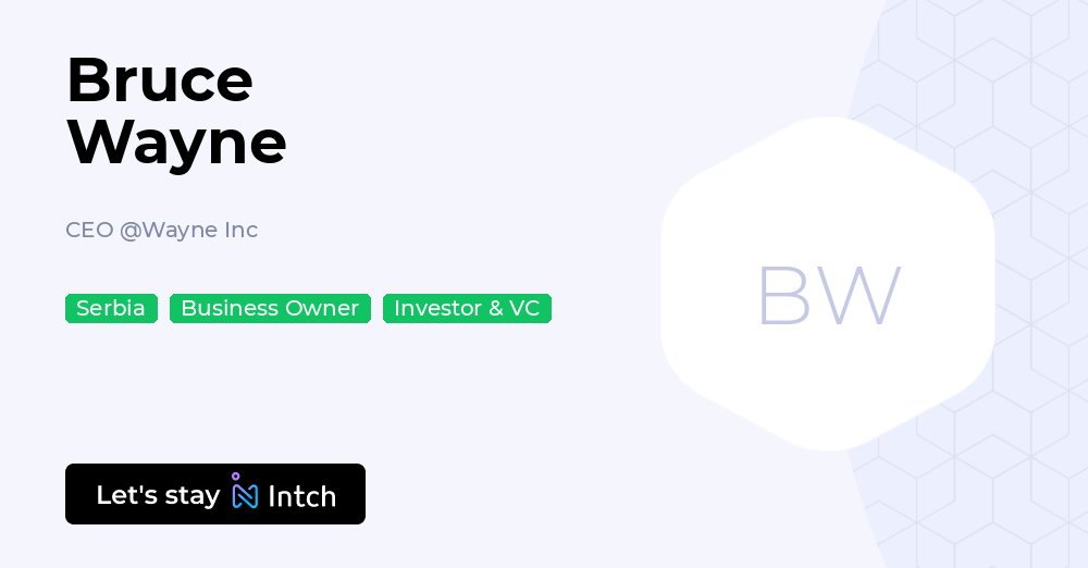 Bruce Wayne - CEO, Wayne Inc | Intch