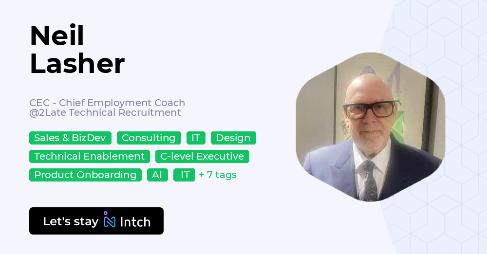Neil Lasher - CEC - Chief Employment Coach, 2Late Technical Recruitment ...