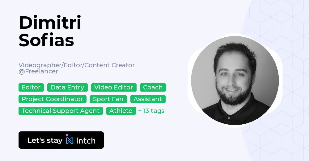 Dimitri Sofias - Videographer/Editor/Content Creator, Freelancer | Intch