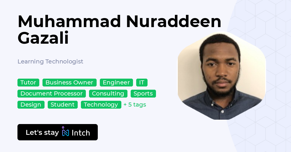 Muhammad Nuraddeen Gazali - Learning Technologist, | Intch