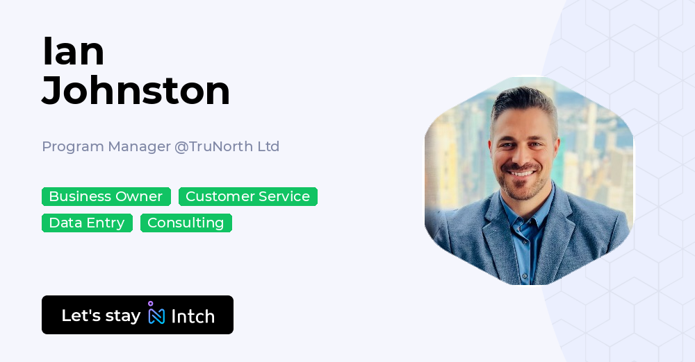 Ian Johnston - Program Manager, TruNorth Ltd | Intch