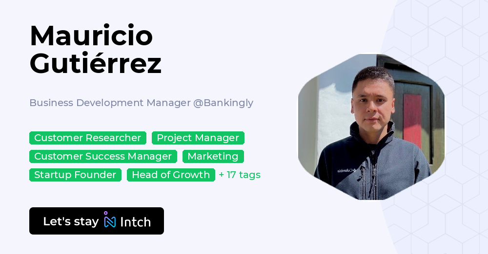 Mauricio Gutiérrez - Business Development Manager, Bankingly | Intch
