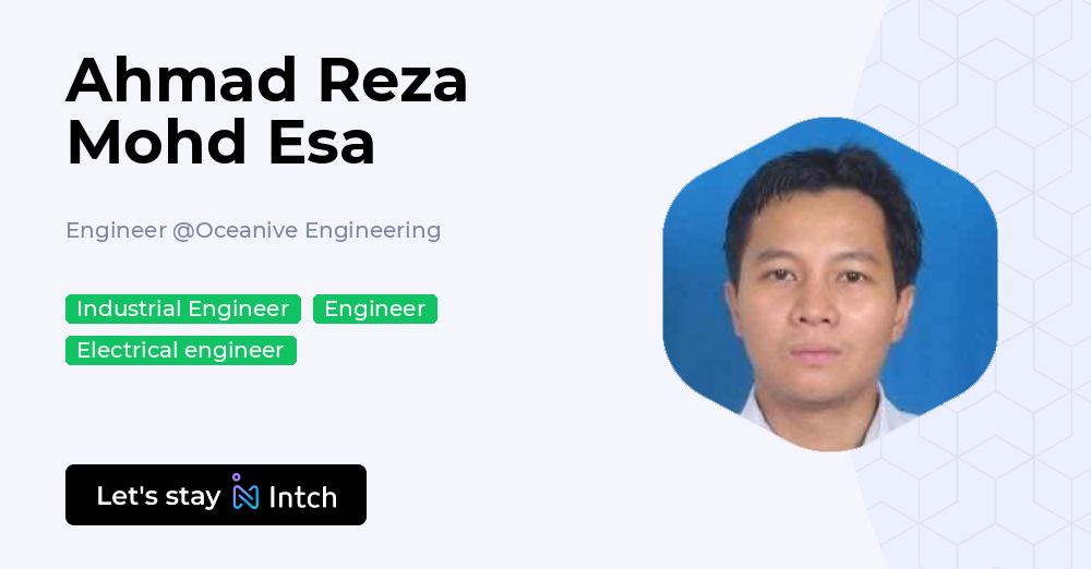 Ahmad Reza Mohd Esa - Engineer, Oceanive Engineering | Intch