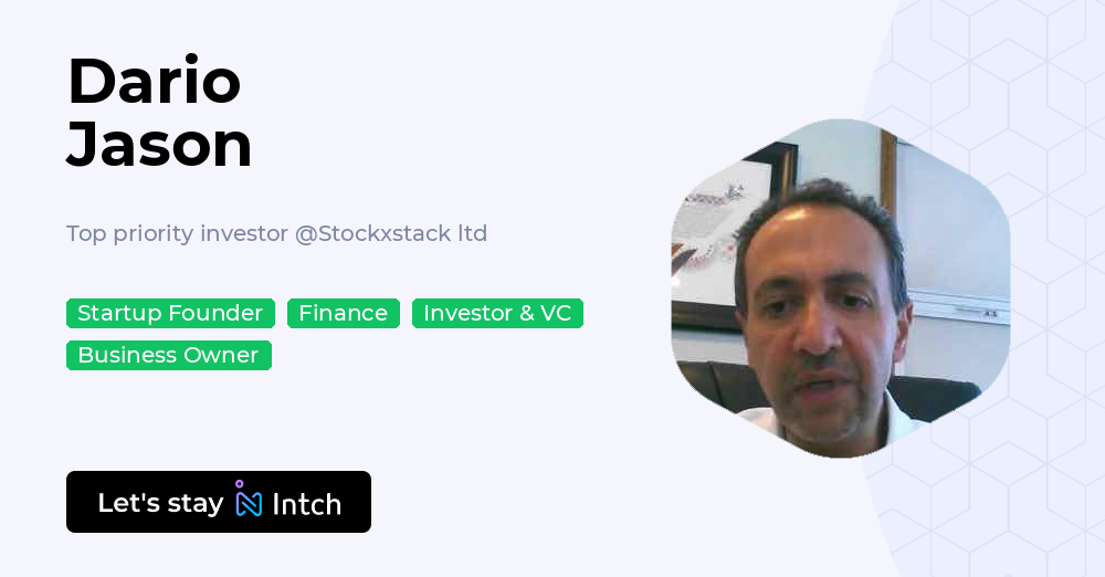 Dario Jason - Top priority investor, Stockxstack ltd | Intch